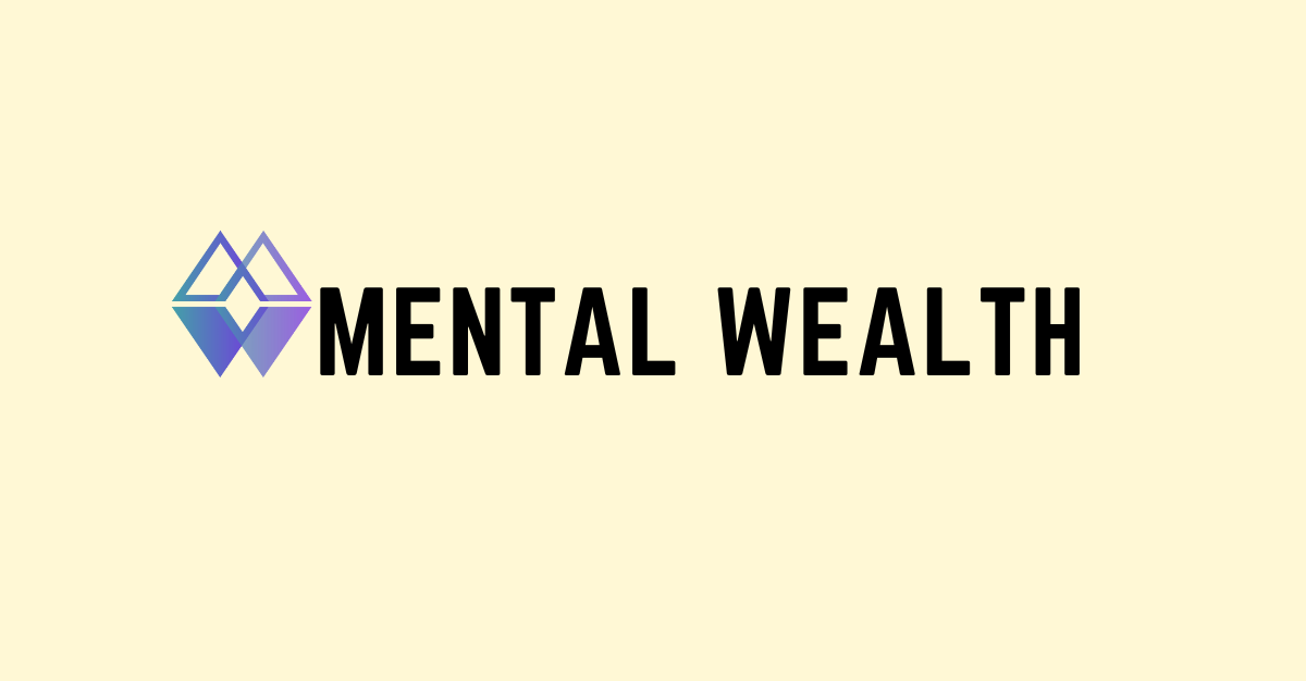 What is Mental Wealth – MentalWealth